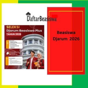 Beasiswa Djarum 2026: Panduan Lengkap Djarum Beasiswa Plus - Daftar ...